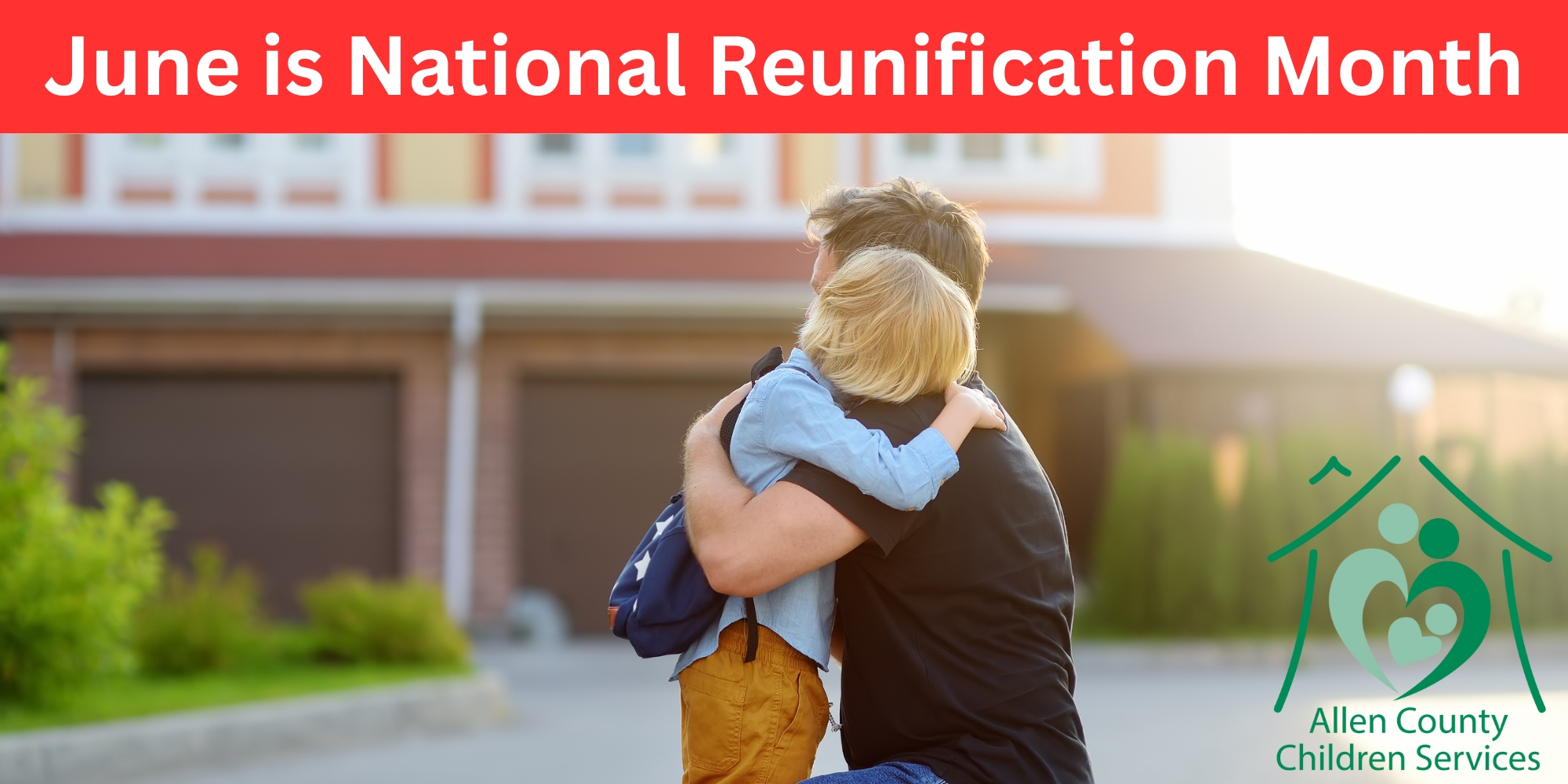 June is National Reunification Month | Allen County Children Services